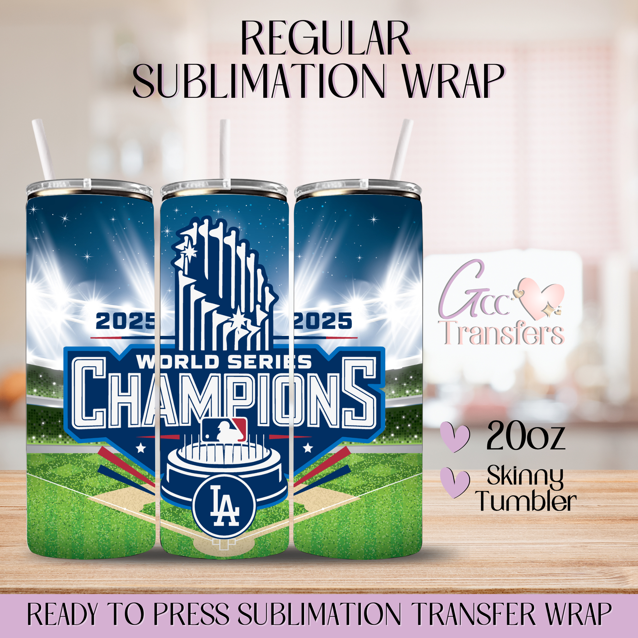 LA Dodgers Champions 2025 - 20oz Regular Sublimation Wrap – GCC Transfers